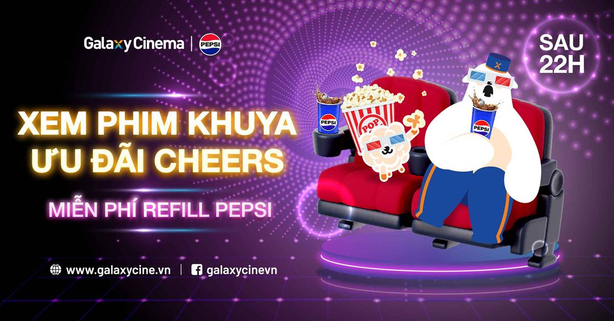 Xem Phim Khuya – Ưu Đãi Cheers Cùng Pepsi